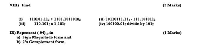 Solved VIII) Find (2 Marks) (i) 110101.112+1101.10110102 | Chegg.com