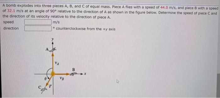 Solved A bomb explodes into three pieces A, B, and C of | Chegg.com