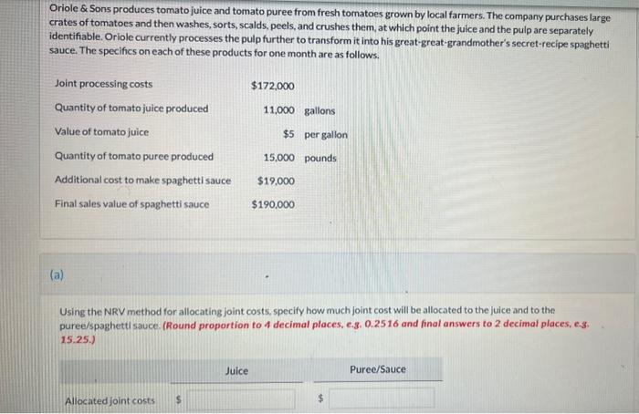 Solved Oriole \& Sons produces tomato juice and tomato puree | Chegg.com