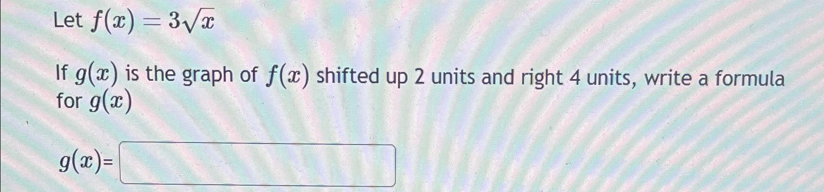 Solved Let f(x)=3x2If g(x) ﻿is the graph of f(x) ﻿shifted up | Chegg.com