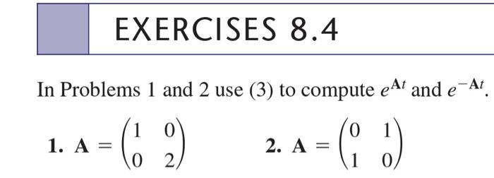 Solved EXERCISES 8.4 In Problems 1 and 2 use (3) to compute | Chegg.com