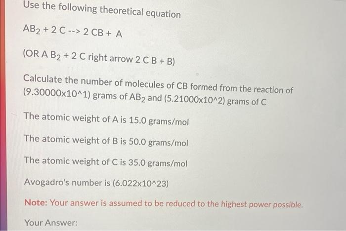 Solved Use the following theoretical equation AB2+2C→2CB+A | Chegg.com