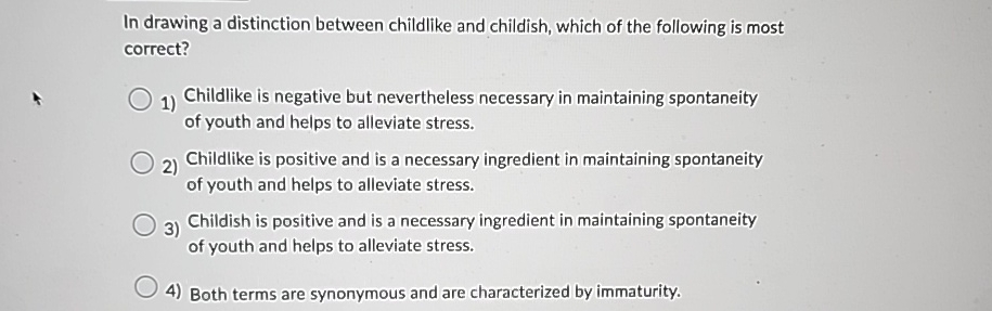 Solved In drawing a distinction between childlike and | Chegg.com