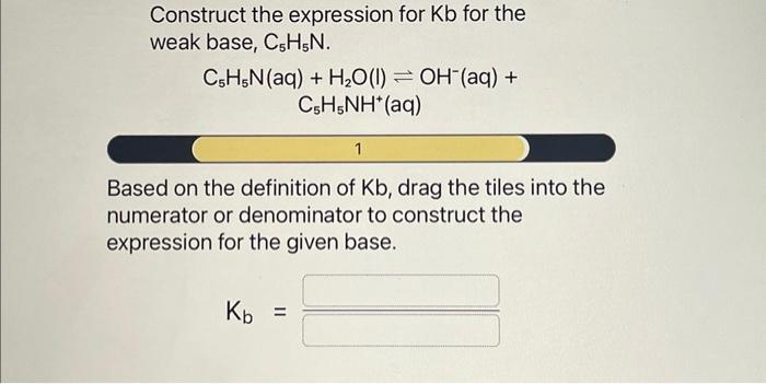 Construct the expression for Kb for the weak base, | Chegg.com