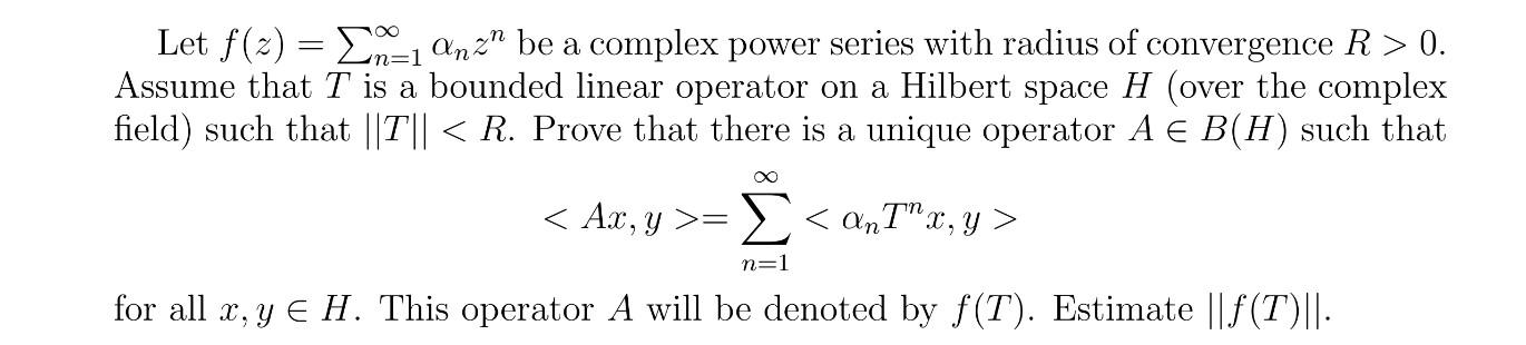 Solved Let f(z)=∑n=1∞αnzn be a complex power series with | Chegg.com