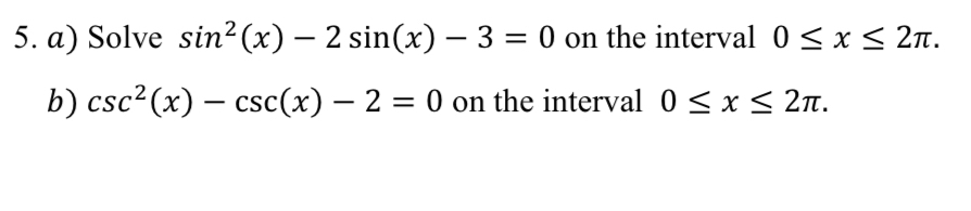 Solved a) ﻿Solve sin2(x)-2sin(x)-3=0 ﻿on the interval | Chegg.com