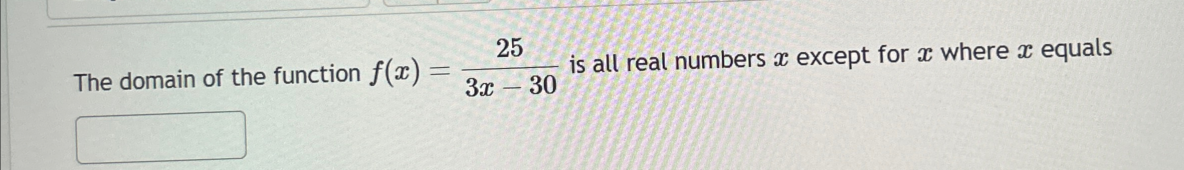 Solved The domain of the function f(x)=253x-30 ﻿is all real | Chegg.com