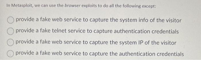 Solved In Metasploit, we can use the browser exploits to do | Chegg.com
