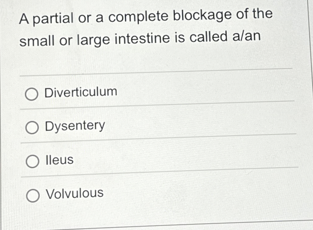 Solved A partial or a complete blockage of thesmall or large | Chegg.com