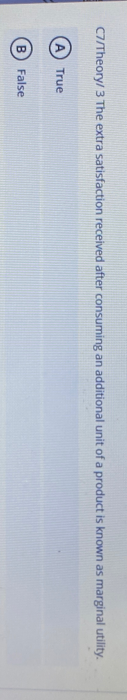 Solved C7/Theory/ 3 ﻿The extra satisfaction received after | Chegg.com