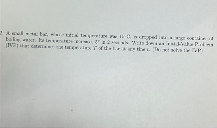 Solved A small metal bar, whose initial temperature was | Chegg.com