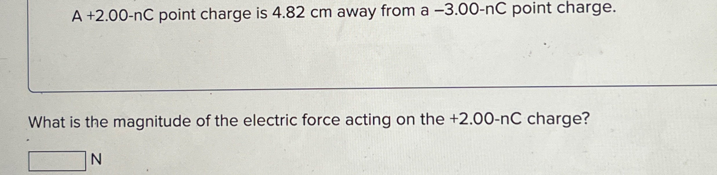 Solved A +2.00-nC ﻿point charge is 4.82cm ﻿away from a | Chegg.com