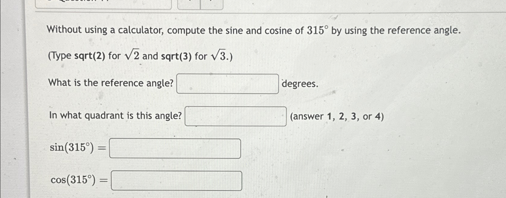 Solved Without using a calculator, compute the sine and | Chegg.com