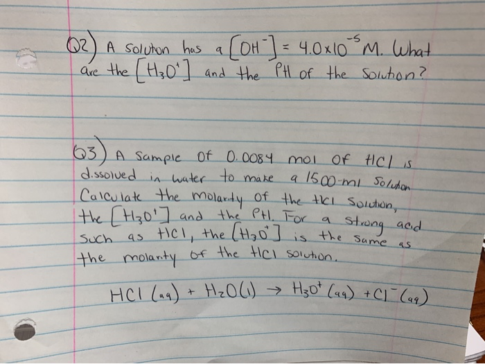 Solved Q2) A solution has a [OH-] = 4.0x108m. What are the | Chegg.com