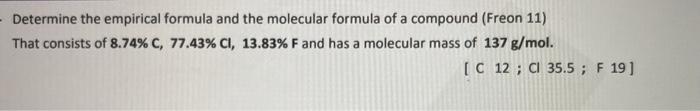Solved Determine the empirical formula and the molecular | Chegg.com