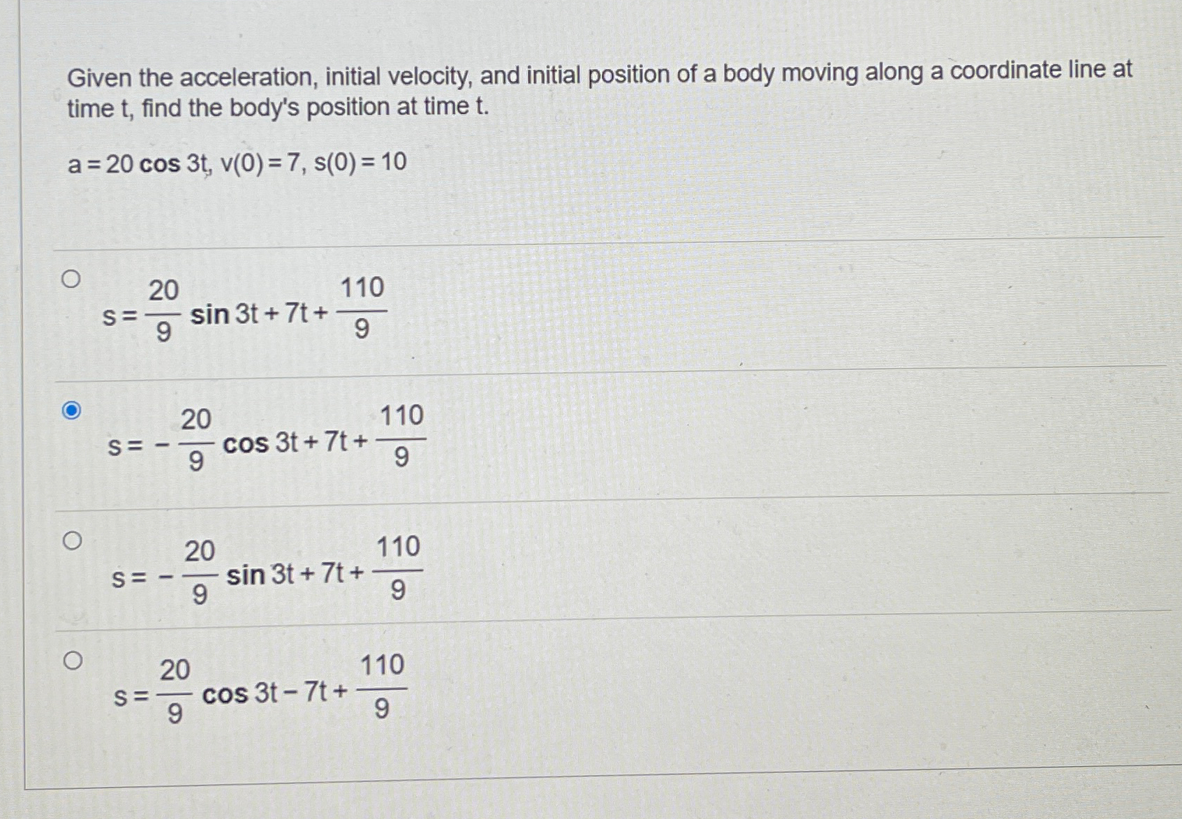 Solved Given the acceleration, initial velocity, and initial | Chegg.com