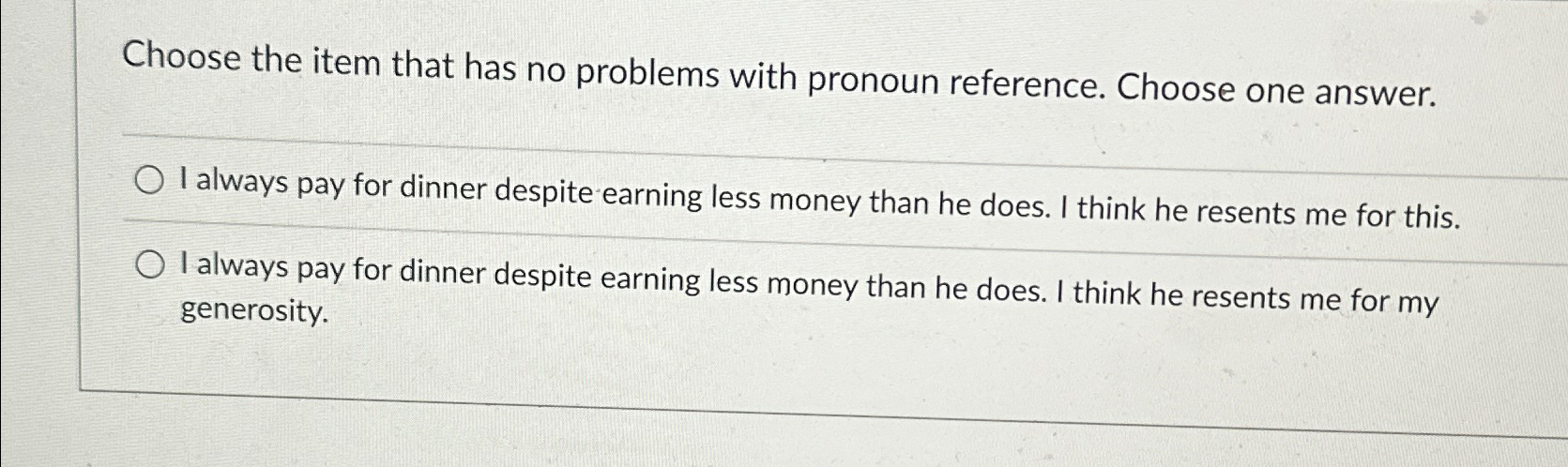 Solved Choose the item that has no problems with pronoun | Chegg.com