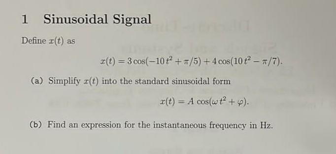 Solved 1 Sinusoidal Signal Define x(t) as | Chegg.com