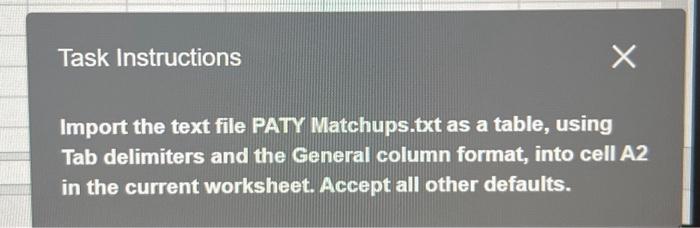 Task Instructions Import the text file PATY | Chegg.com