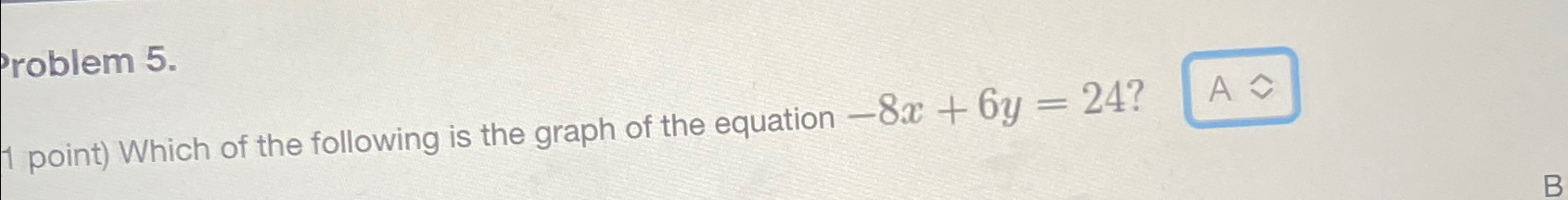 Solved Problem 5.4 ﻿point) ﻿Which of the following is the | Chegg.com