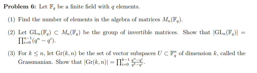 Solved Problem 6: Let F, be a finite field with q elements. | Chegg.com
