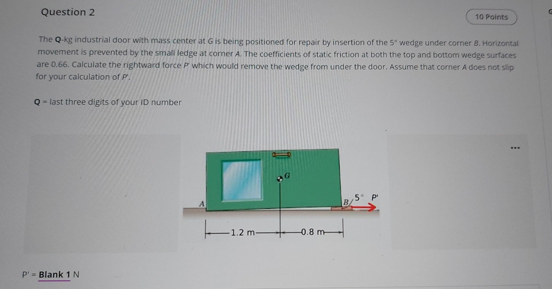 Solved Question 2 10 Points The Q-kg industrial door with | Chegg.com