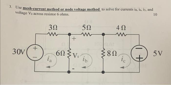 Solved 3. Use mesh-current method or node voltage method to | Chegg.com