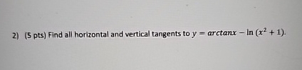 Solved (5 ﻿pts) ﻿Find all horizontal and vertical tangents | Chegg.com