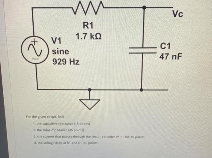 Solved For the given circuit, find: 1. the capacitive | Chegg.com