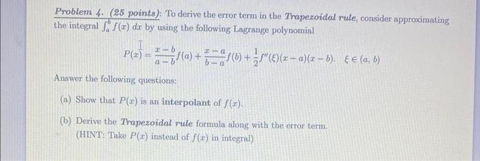 Solved Problem 4. (25 points): To derive the error term in | Chegg.com