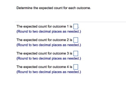Solved Determine the expected count for each outcome n920 A | Chegg.com