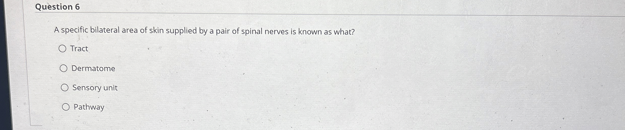 Solved Question 6A specific bilateral area of skin supplied | Chegg.com