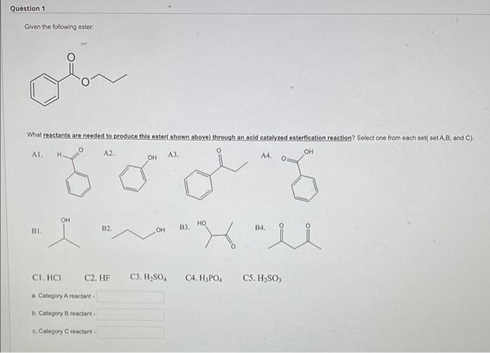 Solved Question 1 Given the following ester What reactants | Chegg.com