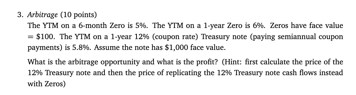 Solved 3. ﻿Arbitrage (10 ﻿points) ﻿The YTM on a 6 -month | Chegg.com