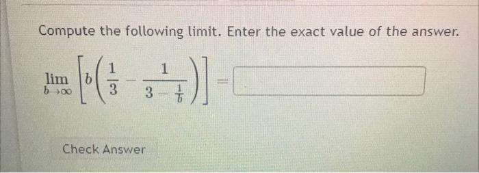 Solved Compute the following limit. Enter the exact value of | Chegg.com