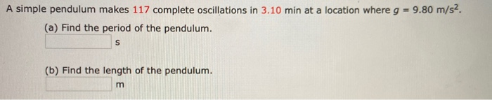 Solved A simple pendulum makes 117 complete oscillations in | Chegg.com