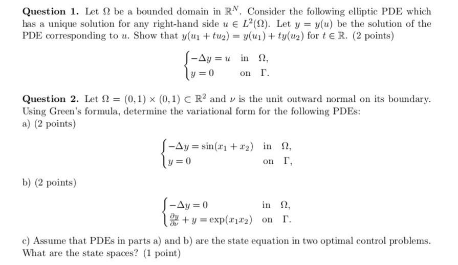 Solved Question 1. Let Ω be a bounded domain in RN. Consider | Chegg.com