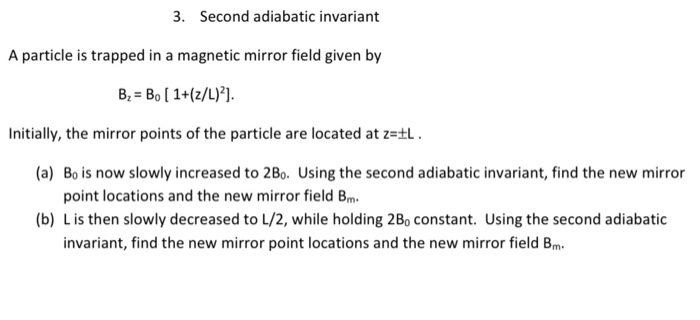 Solved Second adiabatic invariant 3. A particle is trapped | Chegg.com