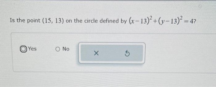 Solved Is the point (15,13) on the circle defined by | Chegg.com