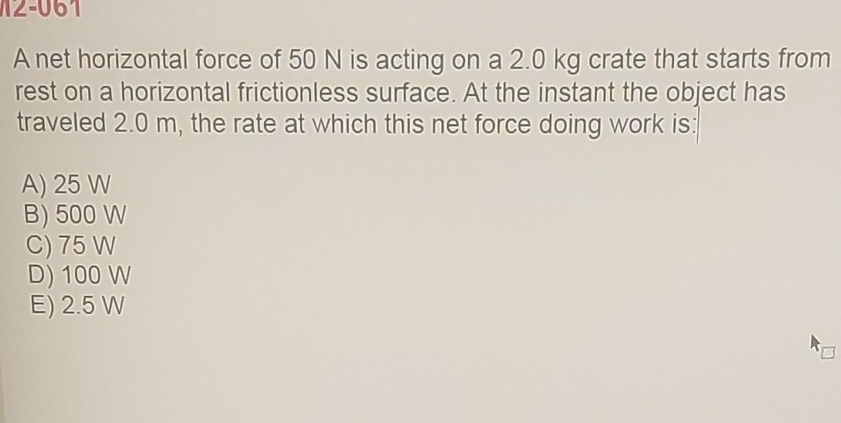 Solved A net horizontal force of 50 N is acting on a 2.0 kg | Chegg.com