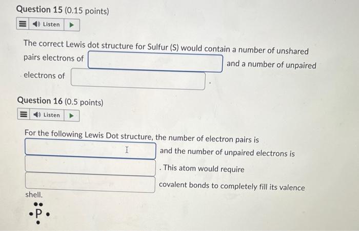 Solved The Correct Lewis Dot Structure For Sulfur S Would