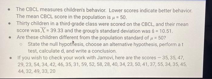 Solved • The CBCL measures children's behavior. Lower scores | Chegg.com