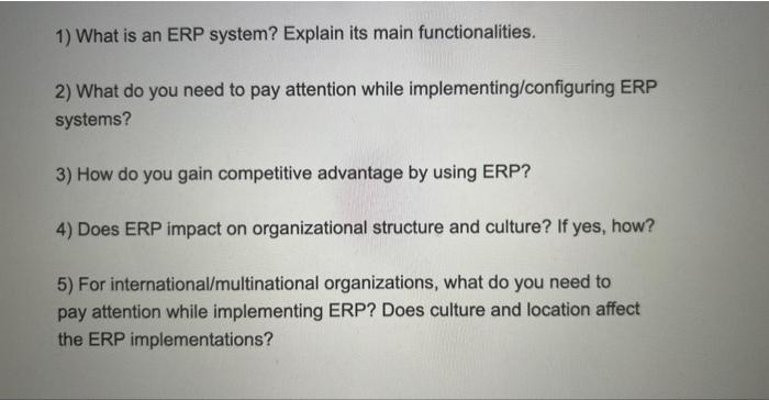 Solved 1) What is an ERP system? Explain its main | Chegg.com