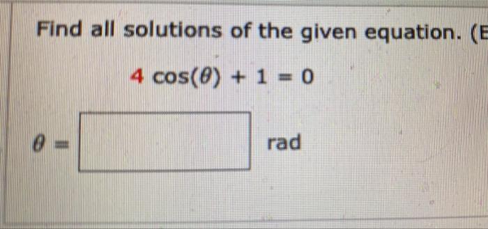 Solved Find all solutions of the given equation. (E 4 cos(0) | Chegg.com