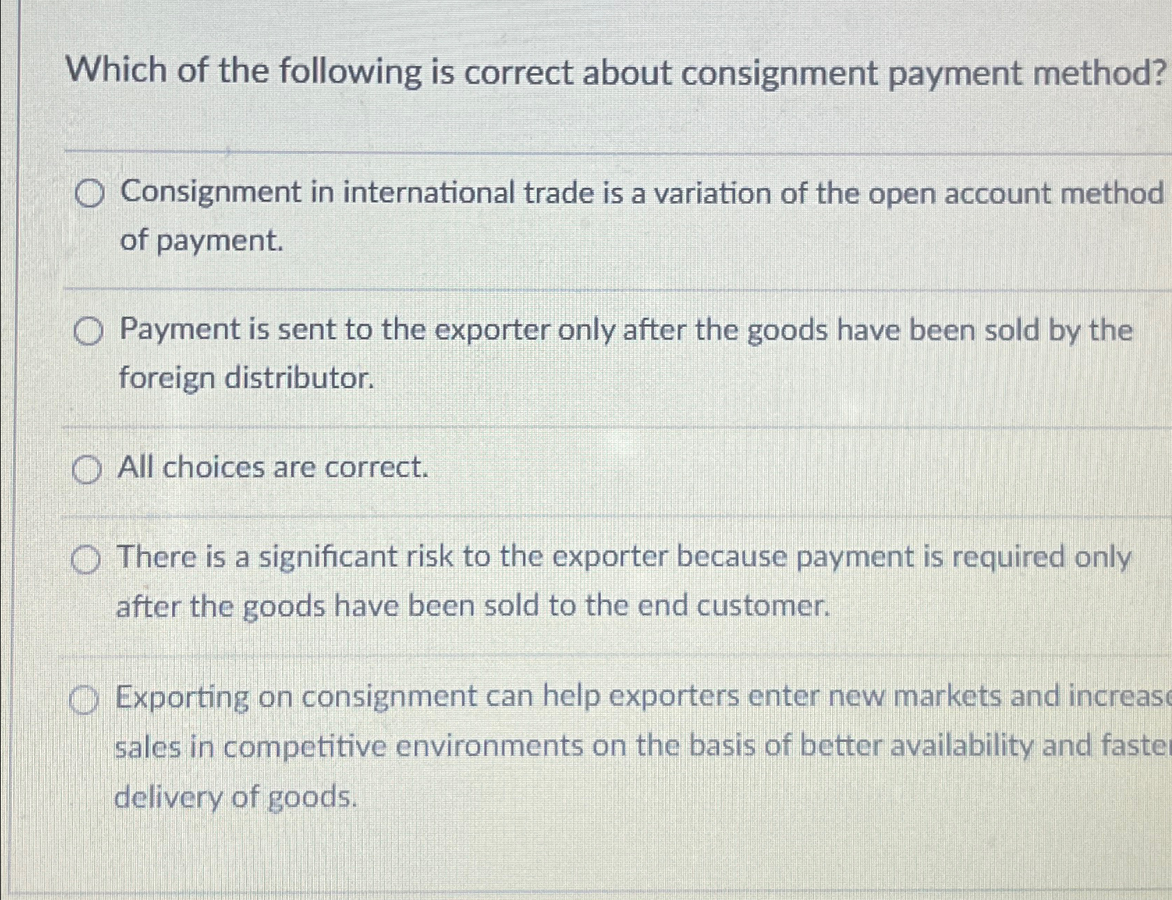 Solved Which of the following is correct about consignment | Chegg.com