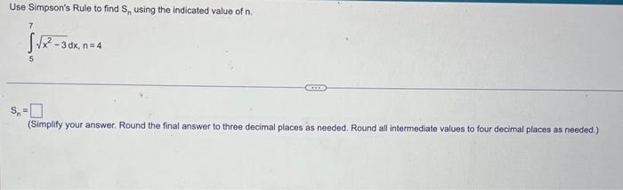 Solved Use Simpson's Rule to find Sn using the indicated | Chegg.com