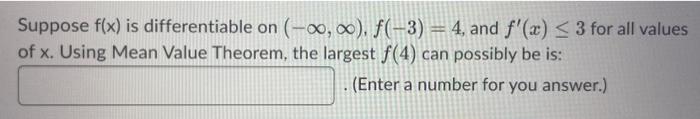 Solved Suppose f(x) is differentiable on (−∞,∞),f(−3)=4, and | Chegg.com