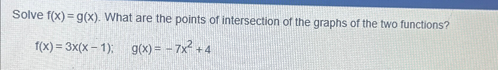 Solved Solve f(x)=g(x). ﻿What are the points of intersection | Chegg.com