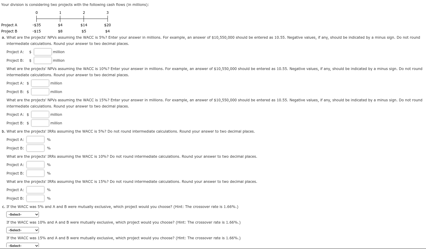 Solved Your division is considering two projects with the | Chegg.com