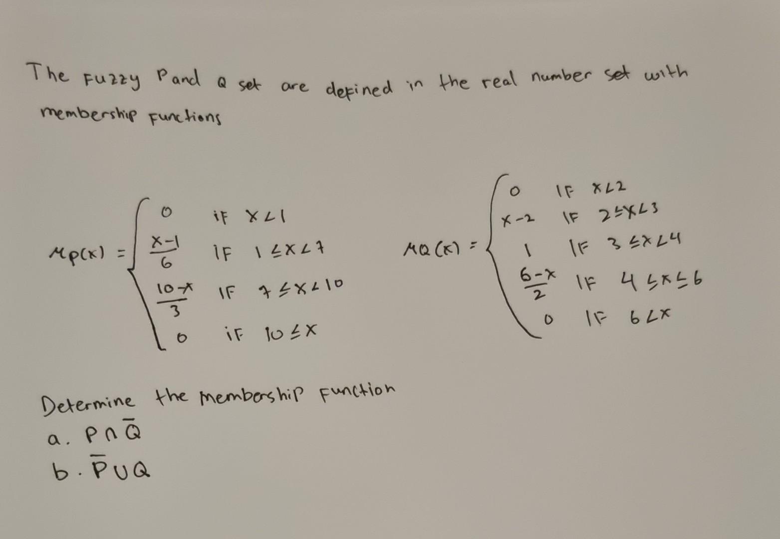 Solved The fuzzy P and Q set are defined in the real number | Chegg.com